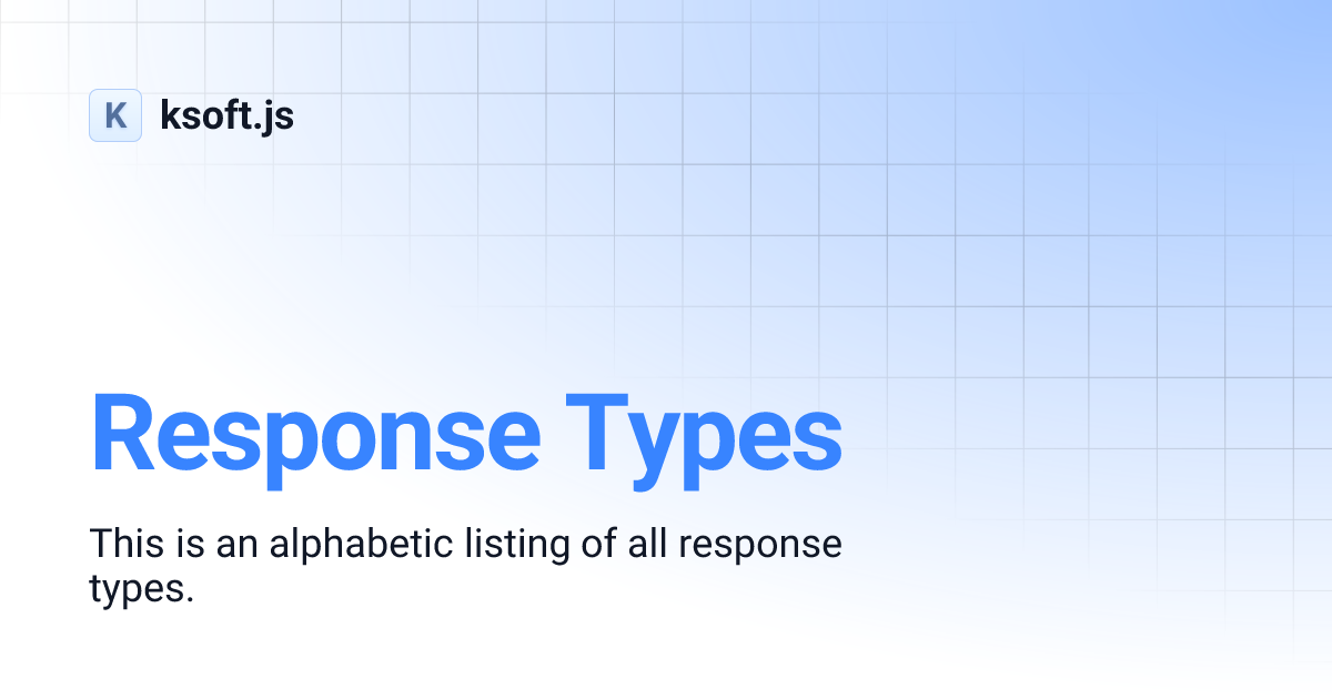 Response Types | ksoft.js